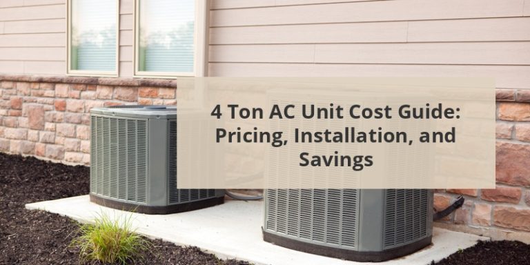 4 Ton AC Unit Cost Guide: Pricing, Installation, And Savings For ...