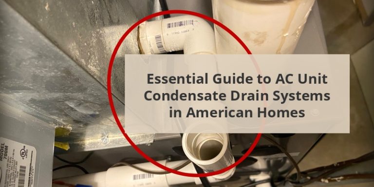Essential Guide To AC Unit Condensate Drain Systems In American Homes ...