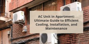 AC Unit In Apartment: Ultimate Guide To Efficient Cooling, Installation ...