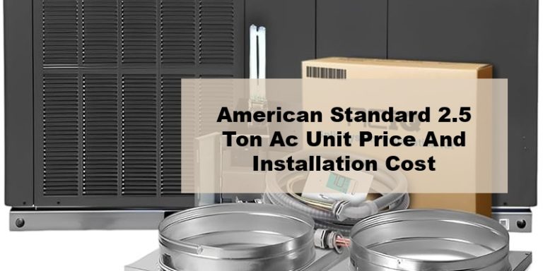 American Standard 2.5 Ton AC Unit Price and Installation Cost - Pick ...