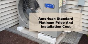 American Standard Platinum Price and Installation Cost - Pick Comfort