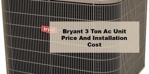 Bryant 3 Ton Air Conditioner Price and Installation Cost - Pick Comfort