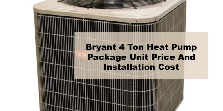 Bryant 4-Ton Heat Pump Package Unit Price and Installation Cost - Pick ...
