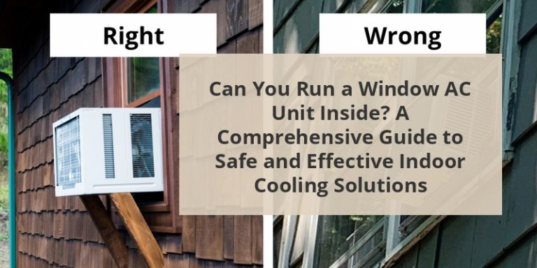Can You Run A Window AC Unit Inside? A Comprehensive Guide To Safe And ...