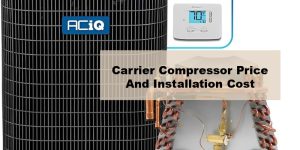 Carrier Compressor Price and Installation Cost in the United States ...