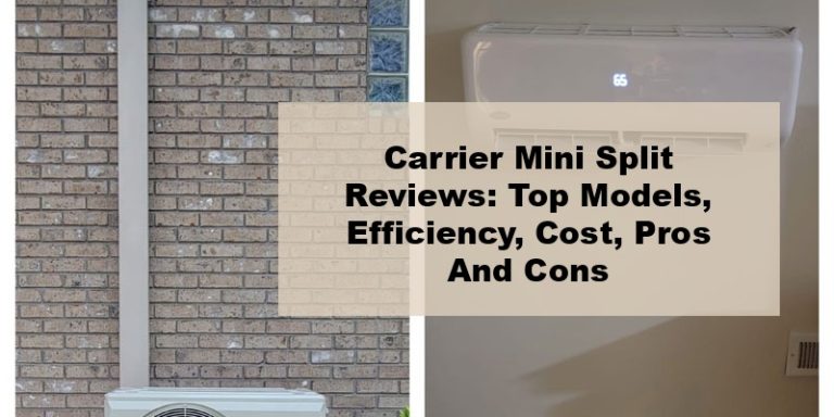 Carrier Mini Split Reviews 2026: Top Models, Efficiency, Cost, Pros and ...
