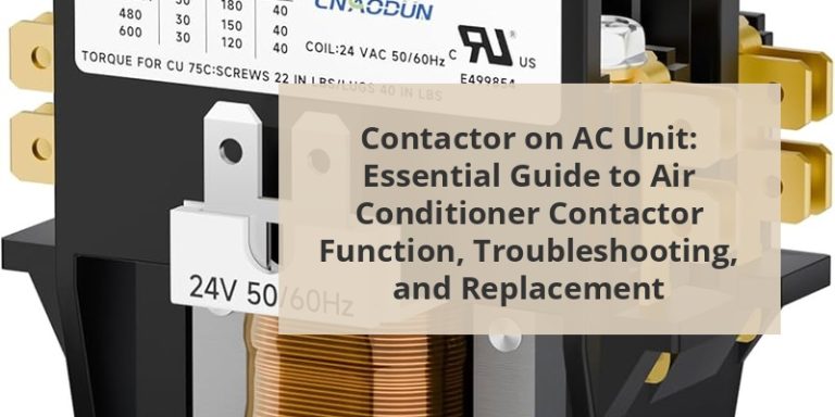 Contactor On AC Unit: Essential Guide To Air Conditioner Contactor ...