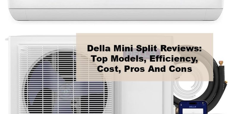 Della Mini Split Reviews 2025: Top Models, Efficiency, Cost, Pros and Cons - Pick Comfort