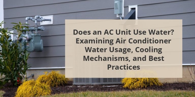 Does An AC Unit Use Water? Examining Air Conditioner Water Usage ...