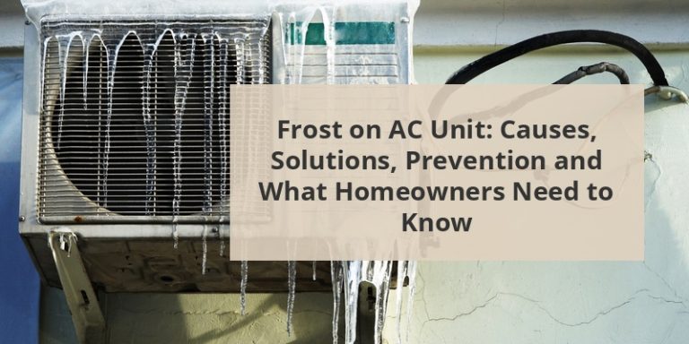 Frost On AC Unit: Causes, Solutions, Prevention And What Homeowners ...