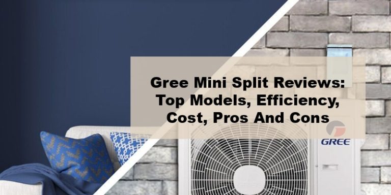 Gree Mini Split Reviews 2025: Top Models, Efficiency, Cost, Pros and ...