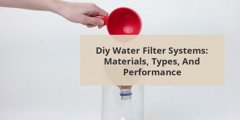 DIY Water Filter Systems: Materials, Types, and Performance - Pick Comfort