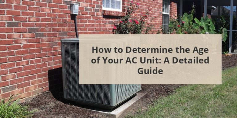 How To Determine The Age Of Your AC Unit: A Detailed Guide For ...