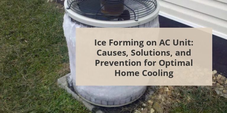 Ice Forming On AC Unit: Causes, Solutions, And Prevention For Optimal ...