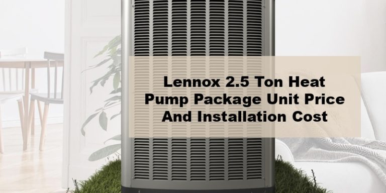 Lennox 2.5 Ton Heat Pump Package Unit Price and Installation Costs ...