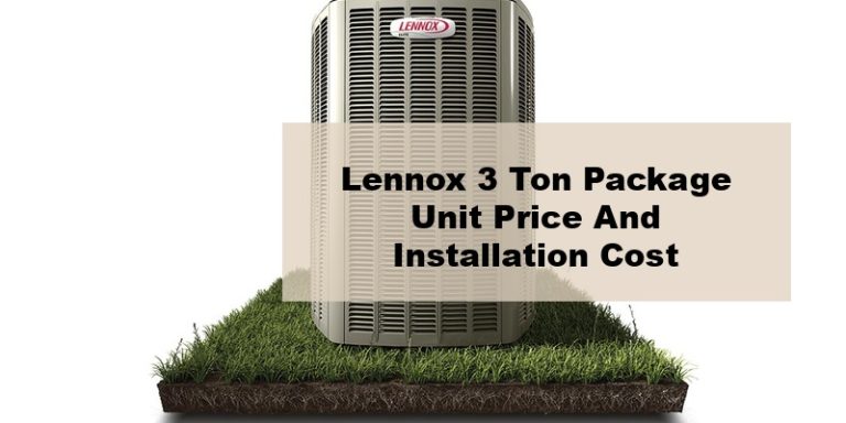 Lennox 3 Ton Package Unit Price and Installation Cost - Pick Comfort