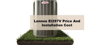 Lennox EL297V Price and Installation Cost - Pick Comfort
