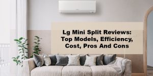 Lg Mini Split Reviews 2025: Top Models, Efficiency, Cost, Pros and Cons ...