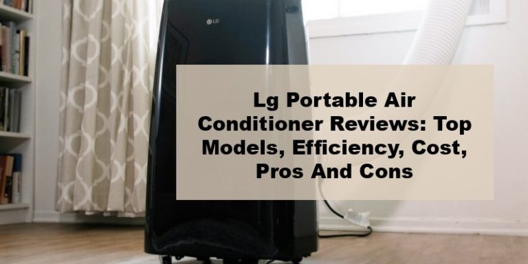 Lg Portable Air Conditioner Reviews 2026: Top Models, Efficiency, Cost ...