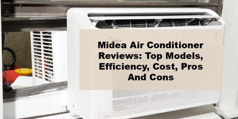 Midea Air Conditioner Reviews 2026: Top Models, Efficiency, Cost, Pros ...