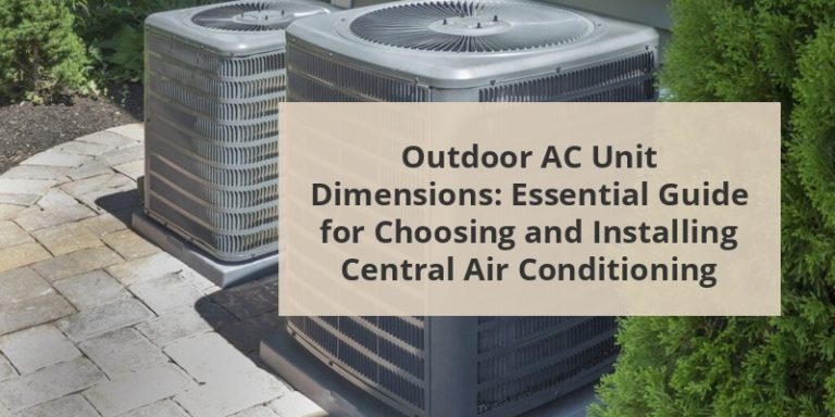 Outdoor AC Unit Dimensions: Essential Guide For Choosing And Installing ...