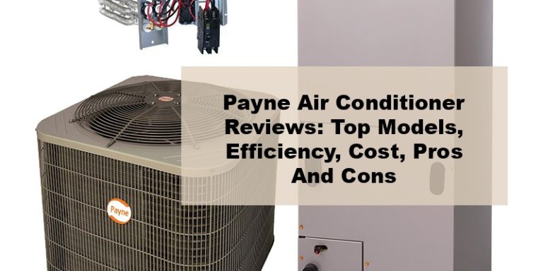 Payne Air Conditioner Reviews 2026: Top Models, Efficiency, Cost, Pros ...