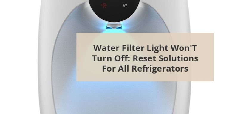 Water Filter Light Won't Turn Off: Reset Solutions for All ...