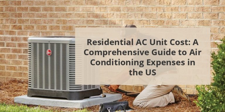 Residential AC Unit Cost: A Comprehensive Guide To Air Conditioning ...