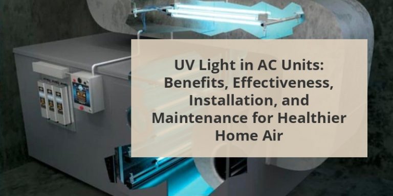 UV Light In AC Units: Benefits, Effectiveness, Installation, And ...