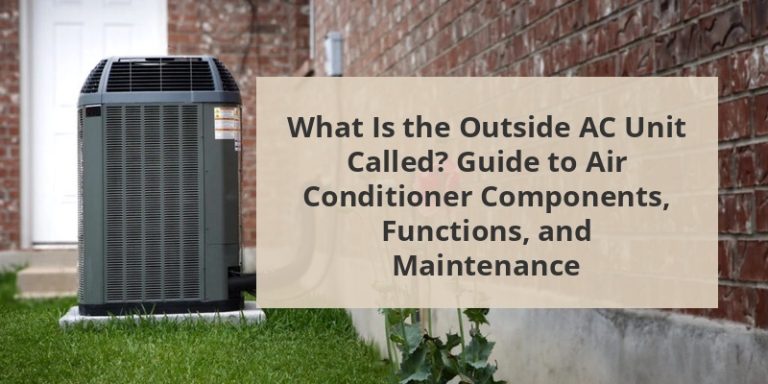 What Is The Outside AC Unit Called? Guide To Air Conditioner Components ...