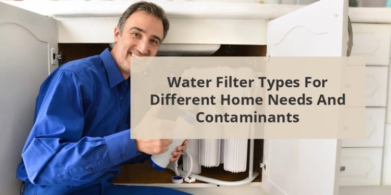 Water Filter Types for Different Home Needs and Contaminants - Pick Comfort