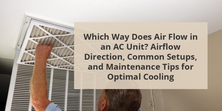 Which Way Does Air Flow In An AC Unit? Airflow Direction, Common Setups ...