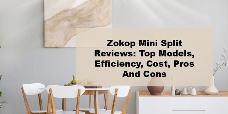 Zokop Mini Split Reviews 2026: Top Models, Efficiency, Cost, Pros and ...